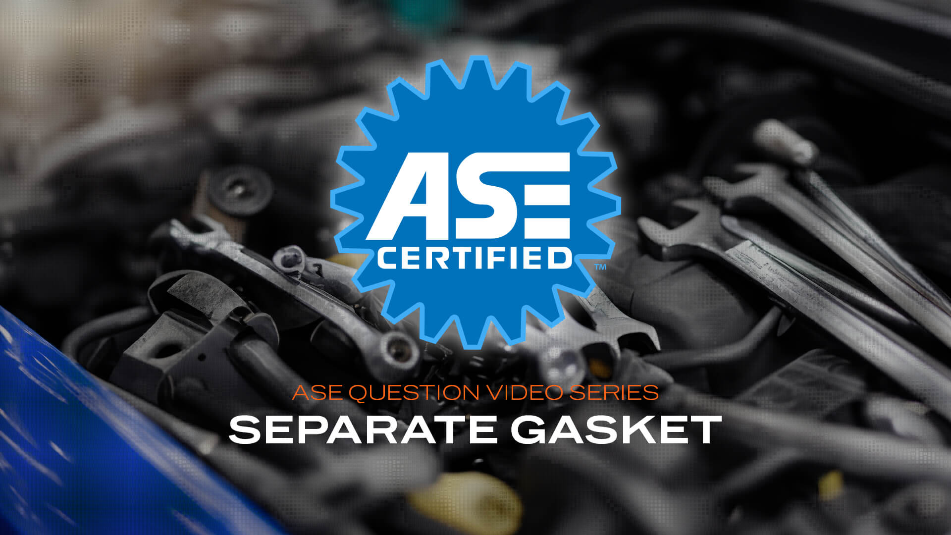 Separate gasket - ASE practice questions (VIDEO) - Shop Press